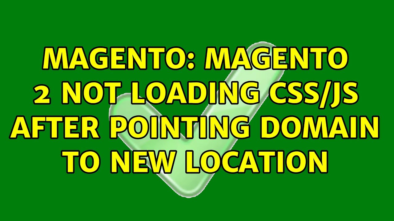Magento Magento 2 Not Loading Cssjs After Pointing Domain To New