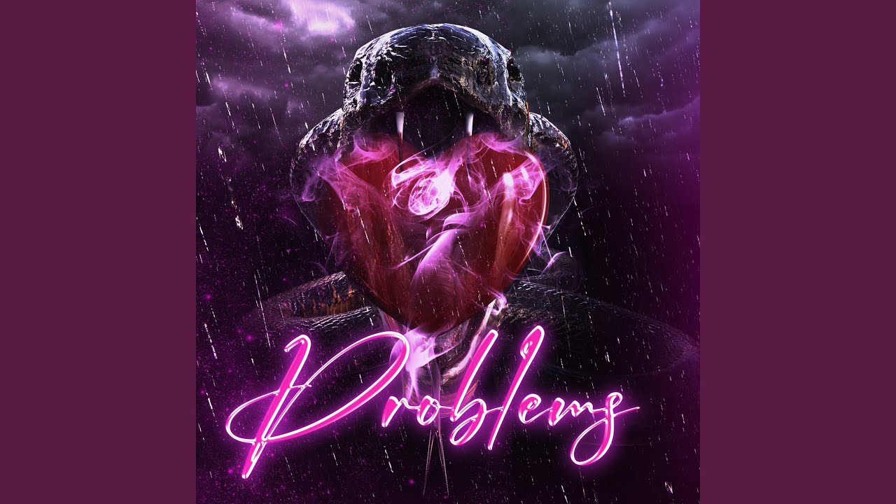 Problems - SBR: Song Lyrics, Music Videos & Concerts
