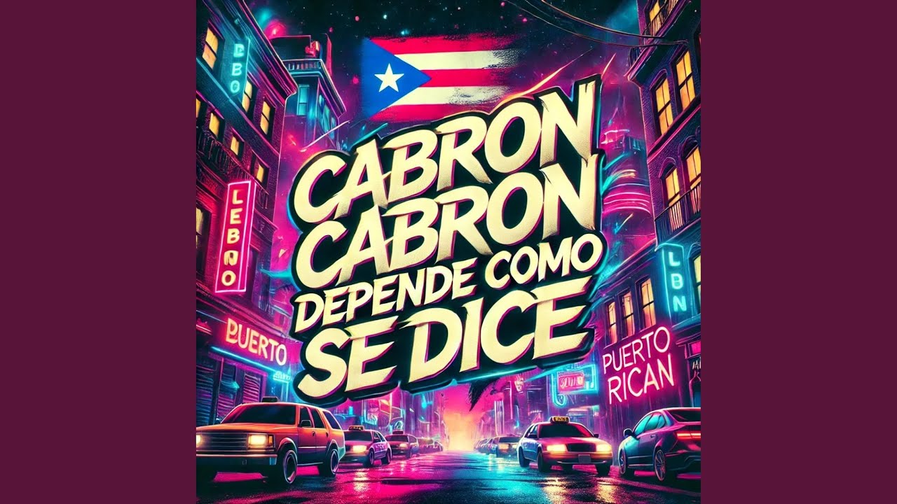 Cabron Cabron Depende Como Se Dice - YouTube