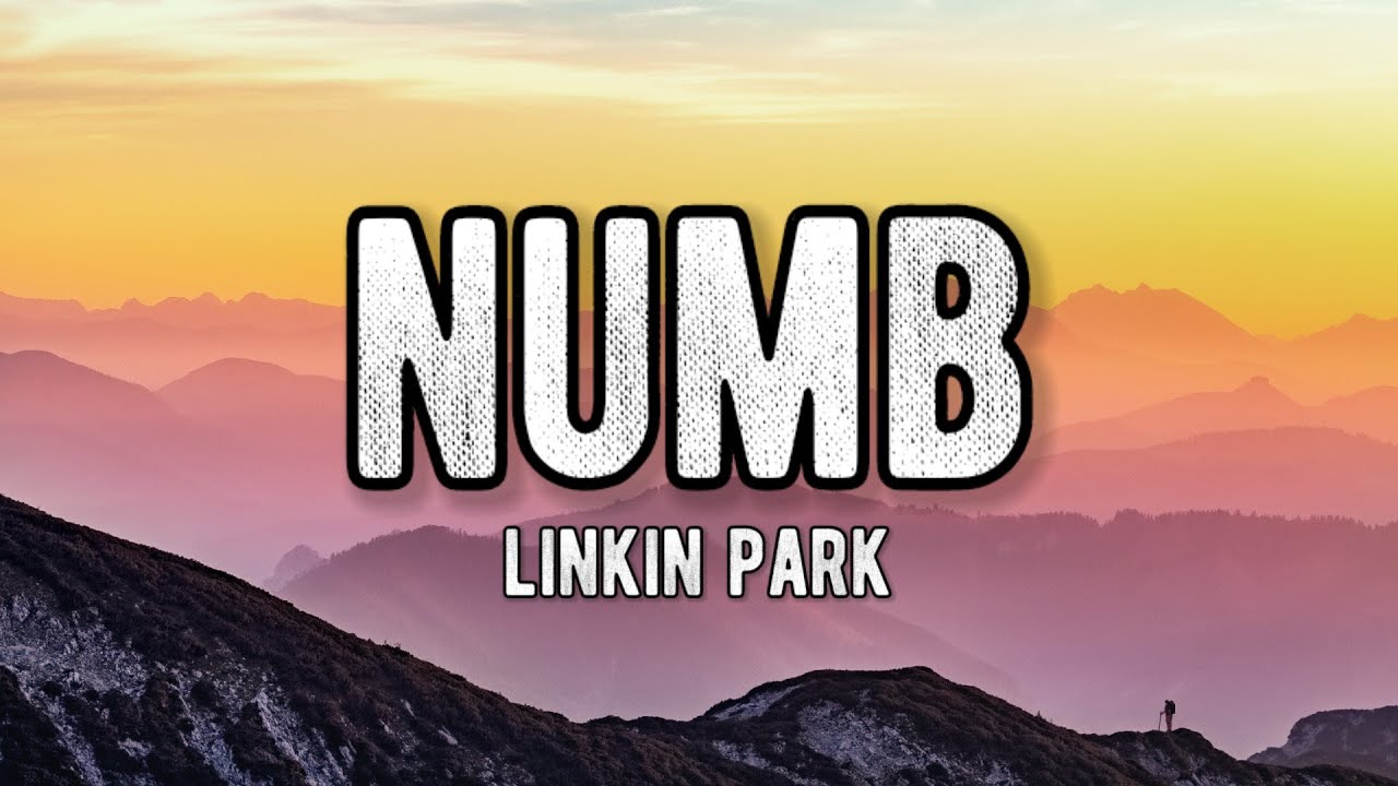 Linkin Park - Numb (Lyrics) - YouTube