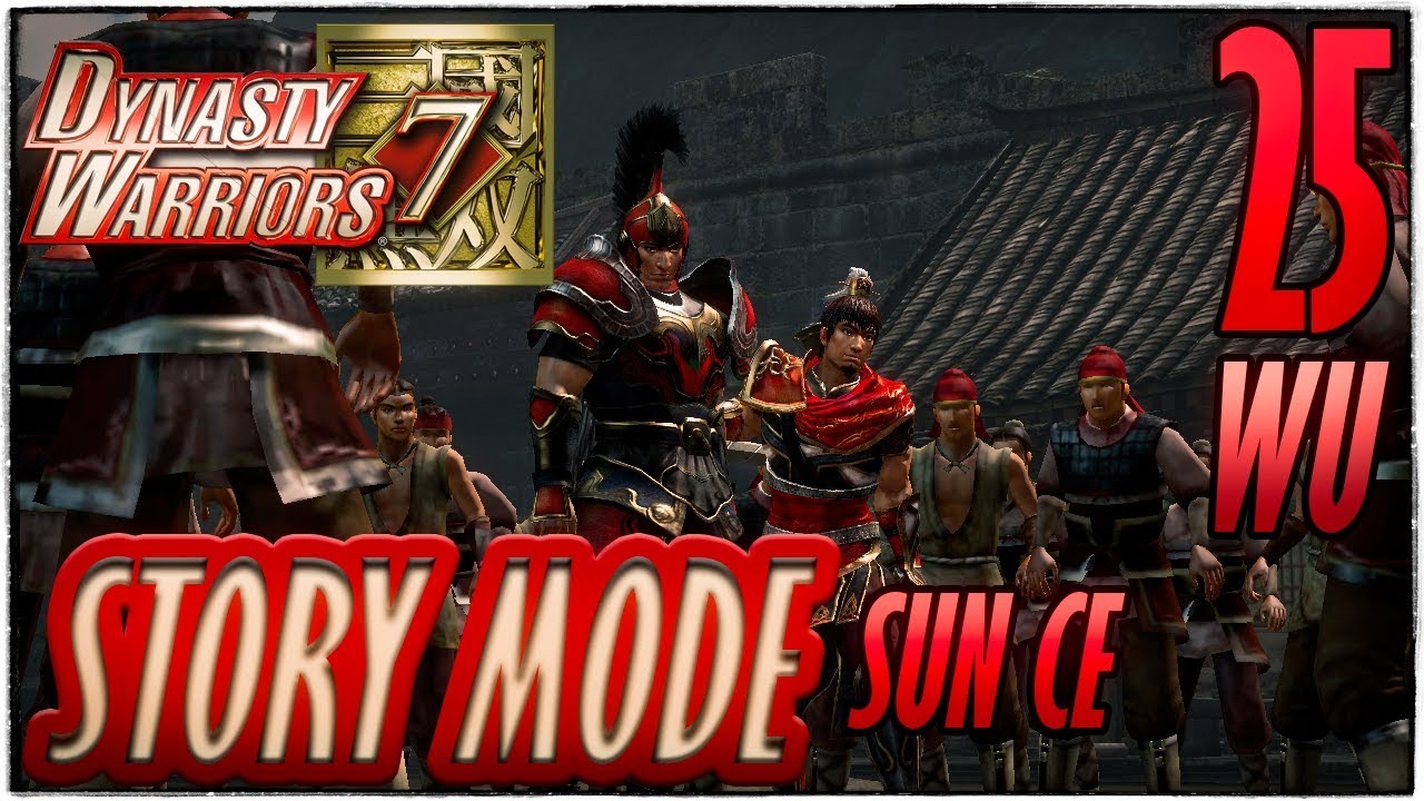 Story Mode Dynasty Warriors 7 Wu Глава 25: Sun Ce - YouTube