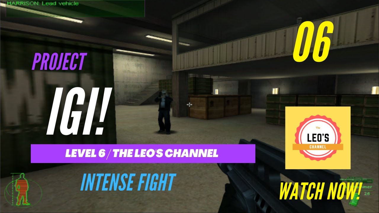 Project IGI | Level 6 | Gameplay | INTENSE FIGHT | The Leo's Channel ...