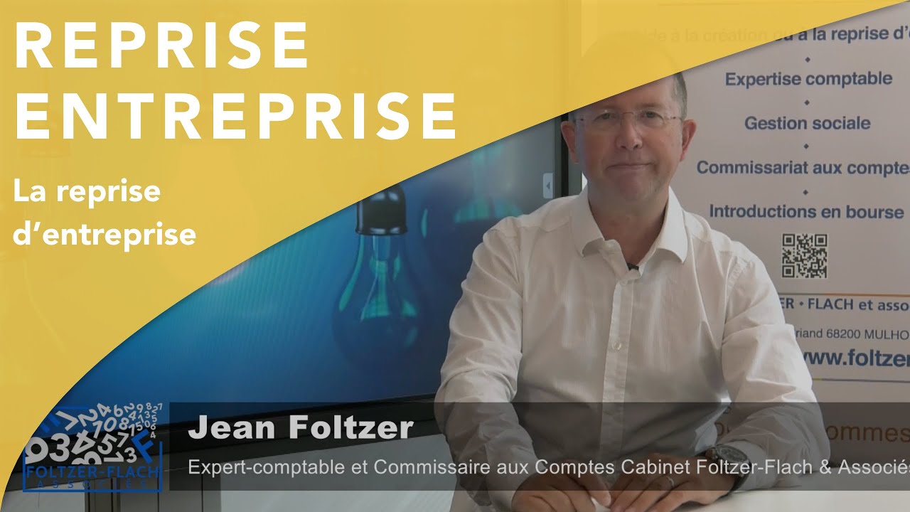 La reprise d'entreprise - Cabinet FOLTZER-FLACH et associés - YouTube