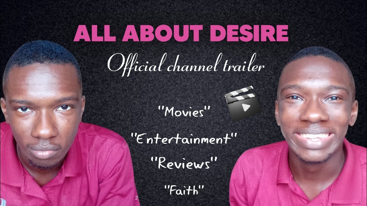 WELCOME TO MY YOUTUBE CHANNEL. ALL ABOUT DESIRE. Official Trailer 🔥 # ...