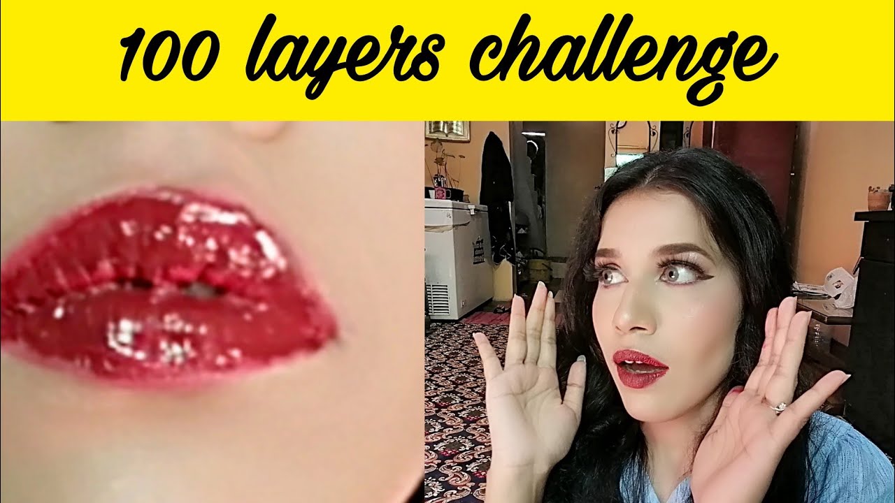 100 layers challenge, 100 layers of lipstick, fun, makeup, Qurrat Hyder ...
