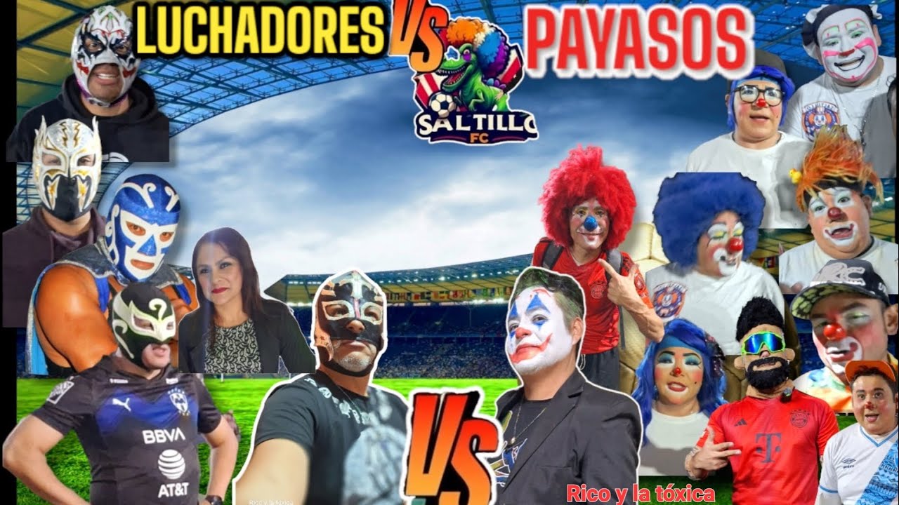 LUCHADORES vs PAYASOS fc saltillo / llaves "- payasadas- convivencia ...