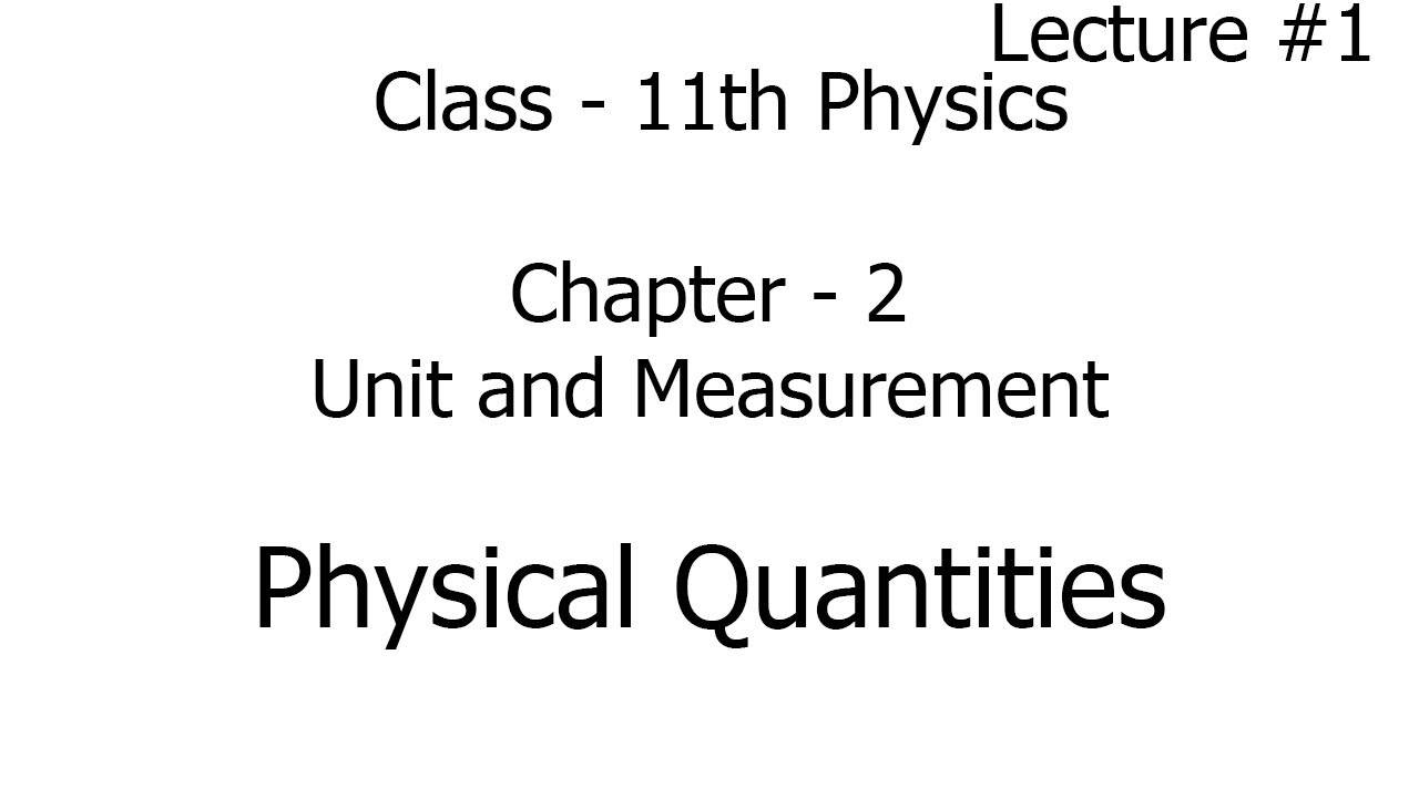 physical quantities | units and measurement | physics | chapter 2 ...