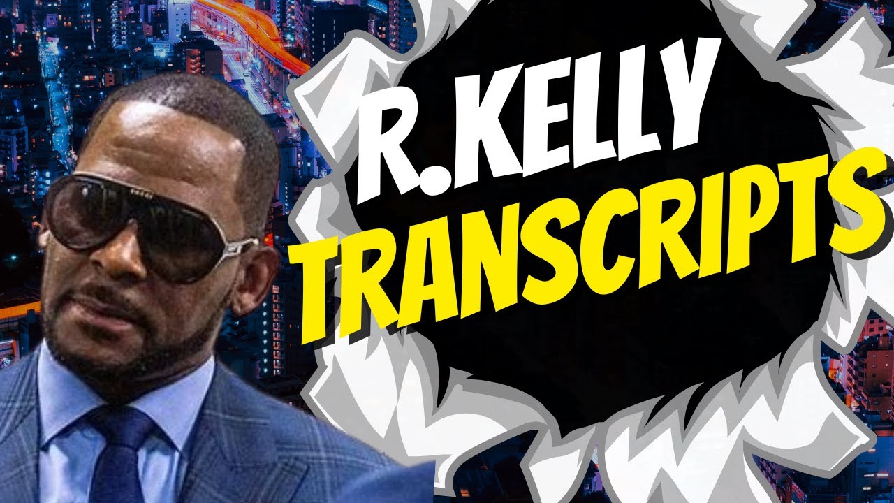 R.Kelly 8.18.2022 Transcript Reading-Star Witness - YouTube