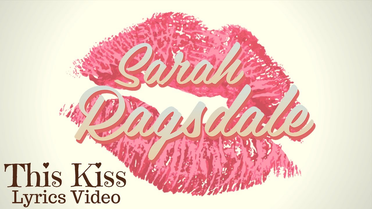 This Kiss (Official Lyrics Video) - Sarah Ragsdale - YouTube