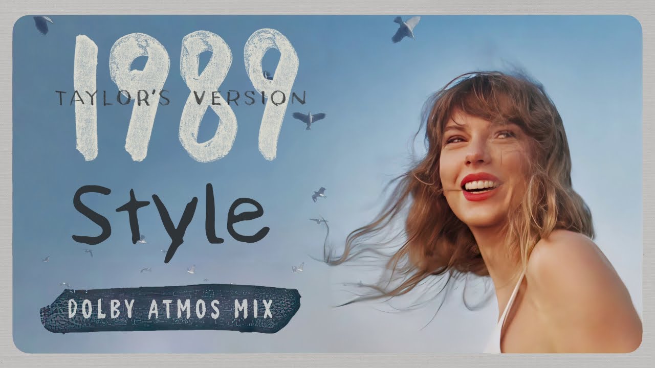 Style (Taylor's Version) [Dolby Atmos Mix] - YouTube