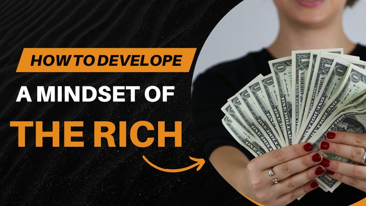 Developing A Mindset Of The Rich 10 Any Questions - YouTube