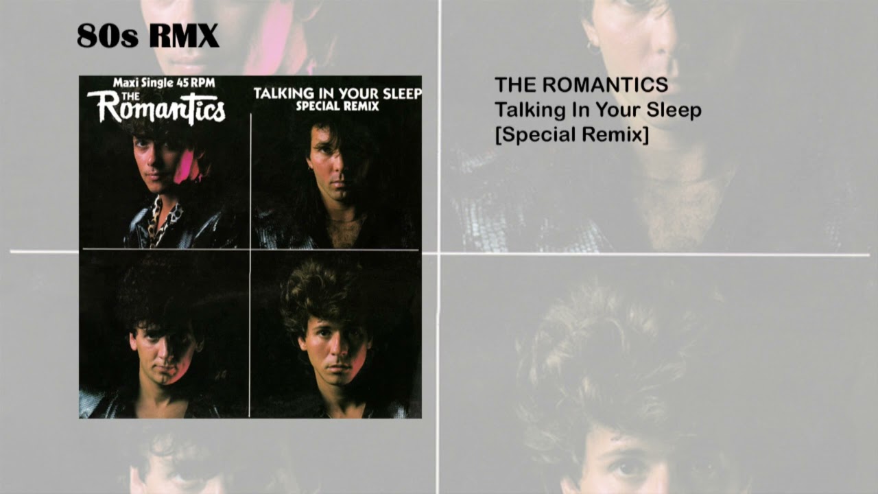 The Romantics - Talking In Your Sleep [Special Remix] - YouTube