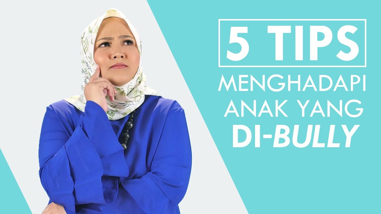 5 Langkah Menghadapi Anak yang Di-Bully - YouTube