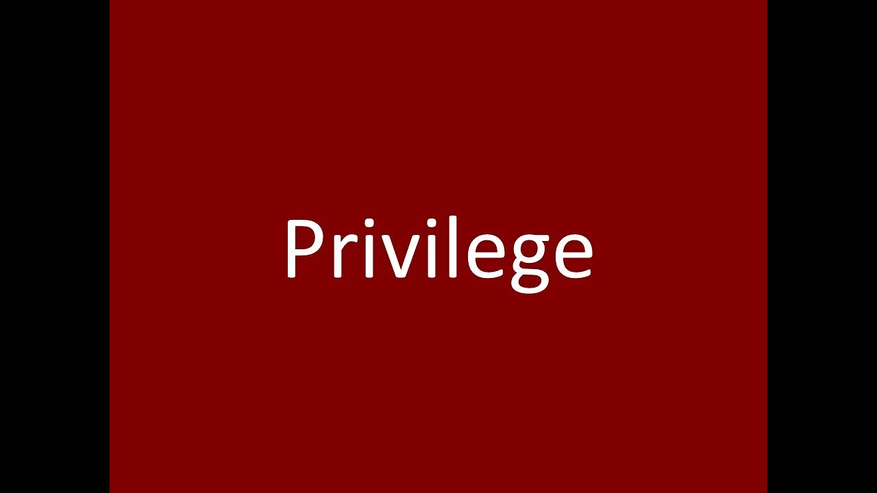 Privilege - YouTube