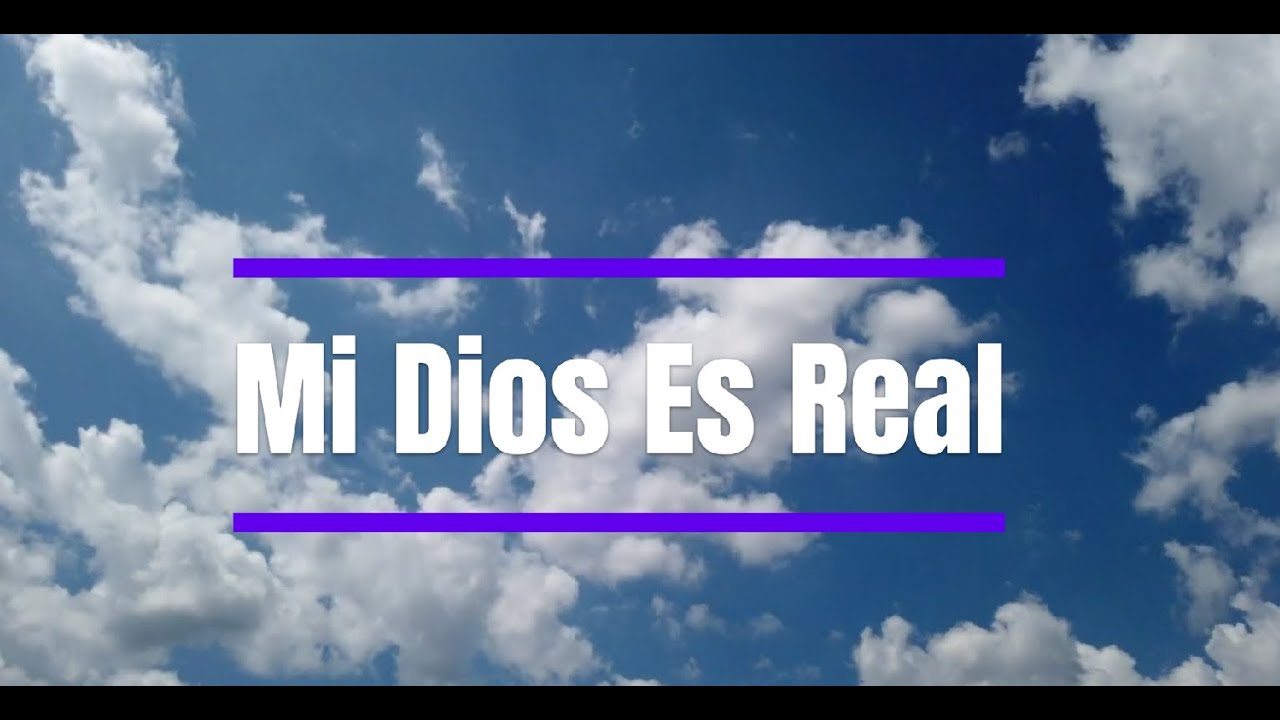 Letra Y Alma Productions - Mi Dios Es Real - YouTube