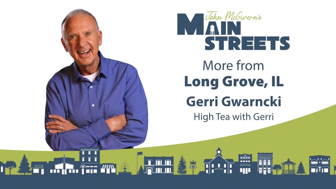 High Tea with Gerri - Long Grove, IL Extra | John McGivern's Main ...