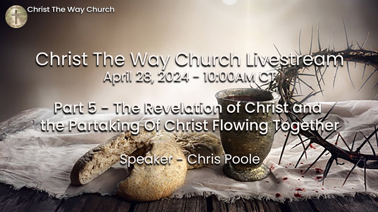 Christ The Way Church - 4/28/24 - YouTube