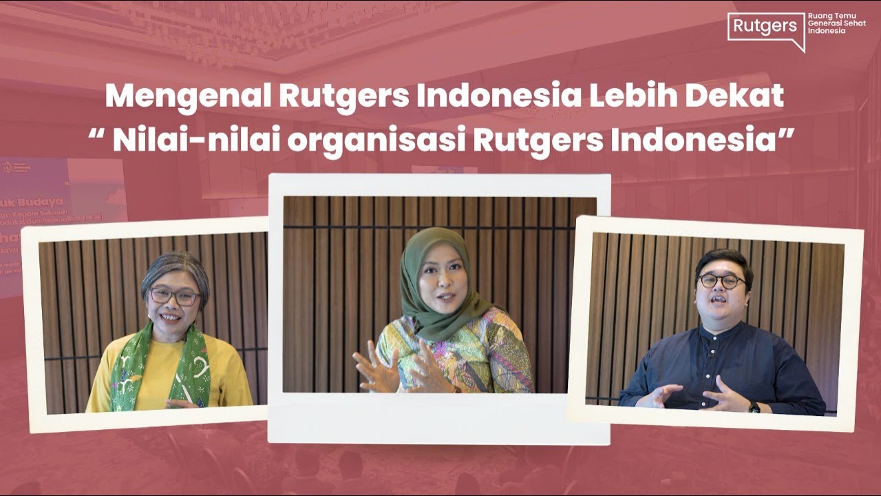 Nilai-nilai organisasi Rutgers Indonesia - YouTube