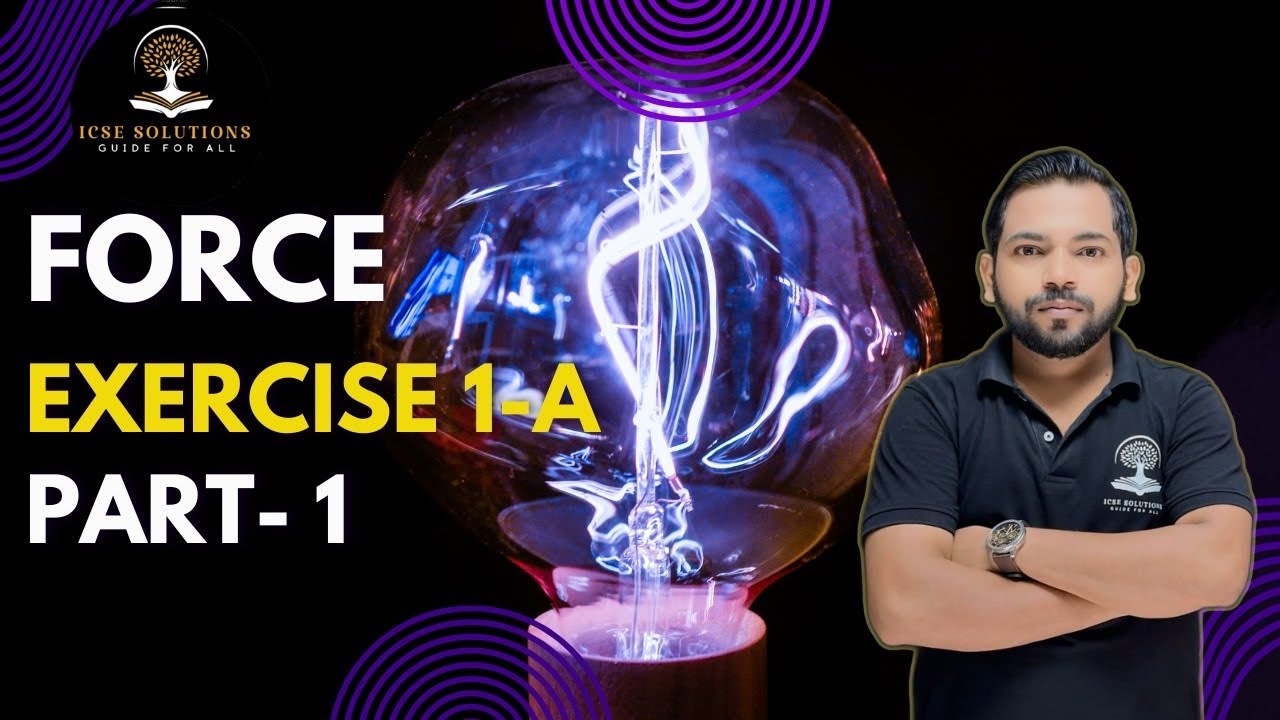 FORCE EXERCISE 1 A PART -1 - YouTube