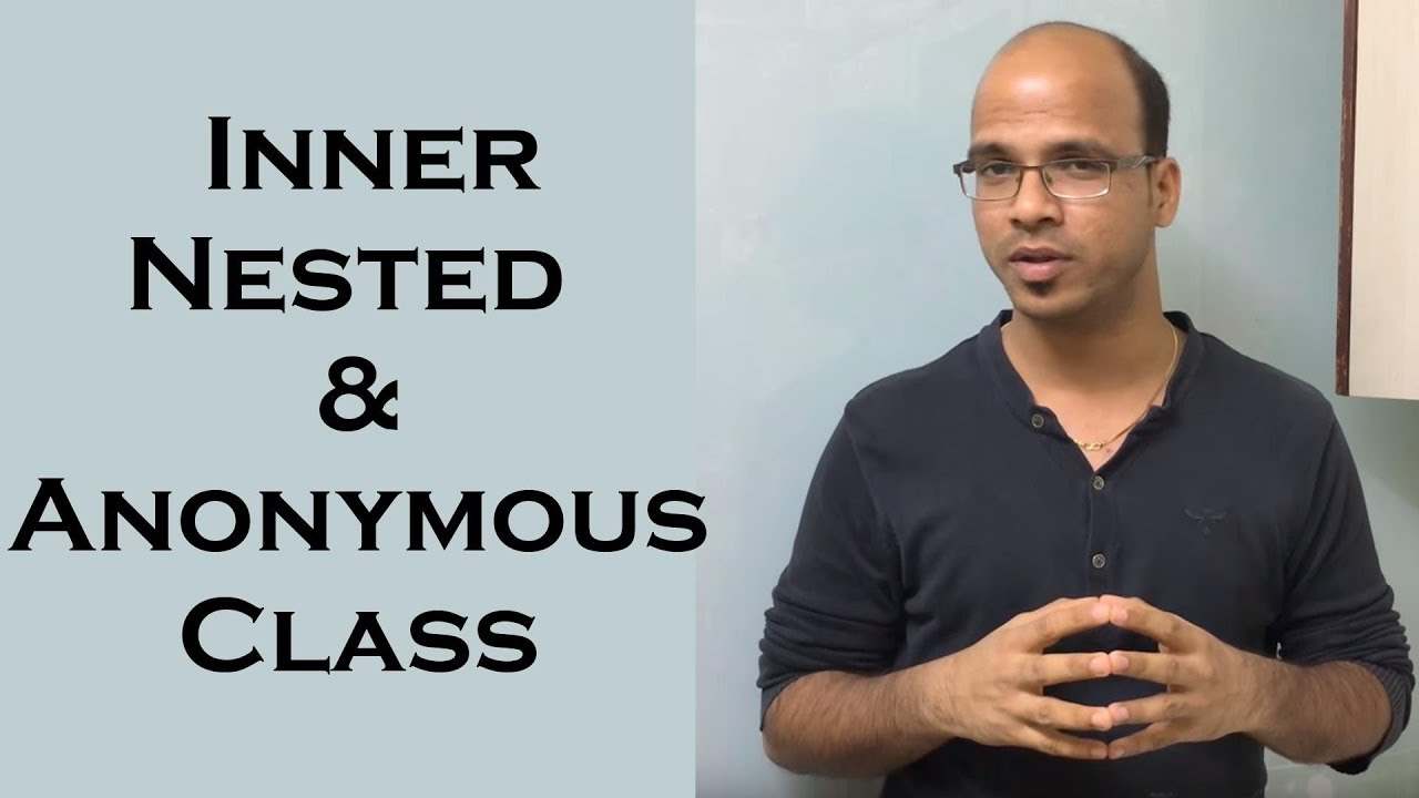 153 Inner Nested And Anonymous Class Youtube 1866