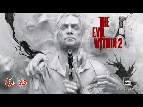 The Evil Within 2 (Ep. 13) - YouTube