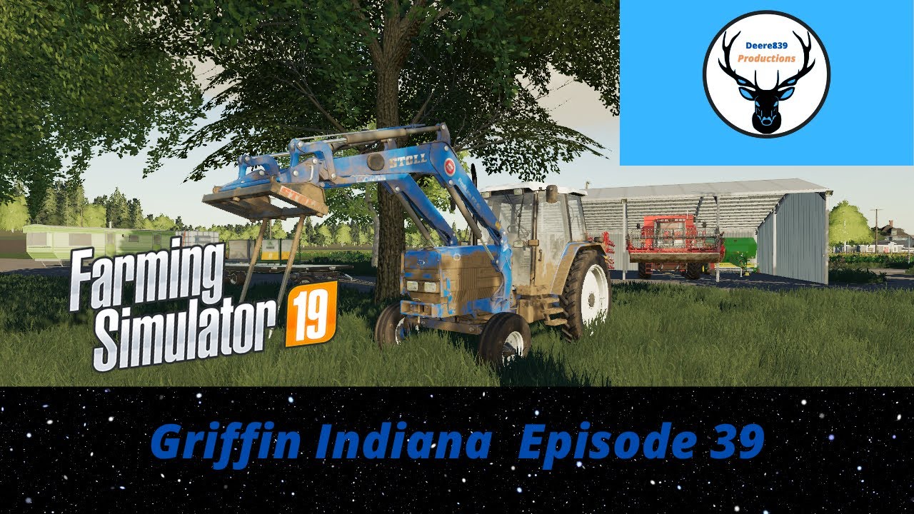 Farming Simulator 19 Griffin Indiana Time Lapse Episode 39 - YouTube
