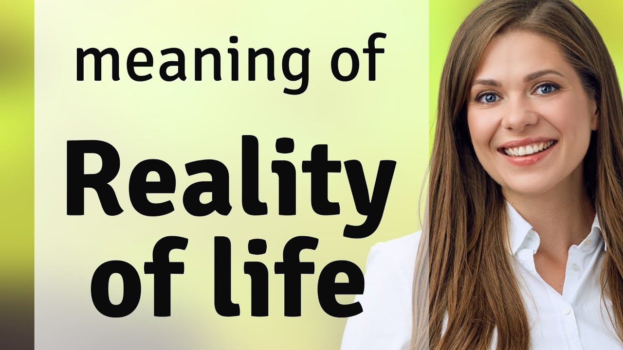 The Real Deal: Understanding "Reality of Life" - YouTube