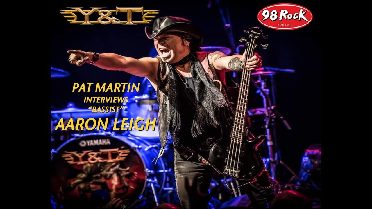 Aaron Leigh Bassist 0f (Y&T) 98 Rock Interview 4/8/18 - YouTube