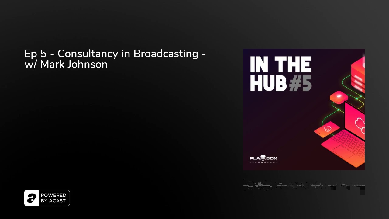 Ep 5 - Consultancy in Broadcasting - w/ Mark Johnson - YouTube