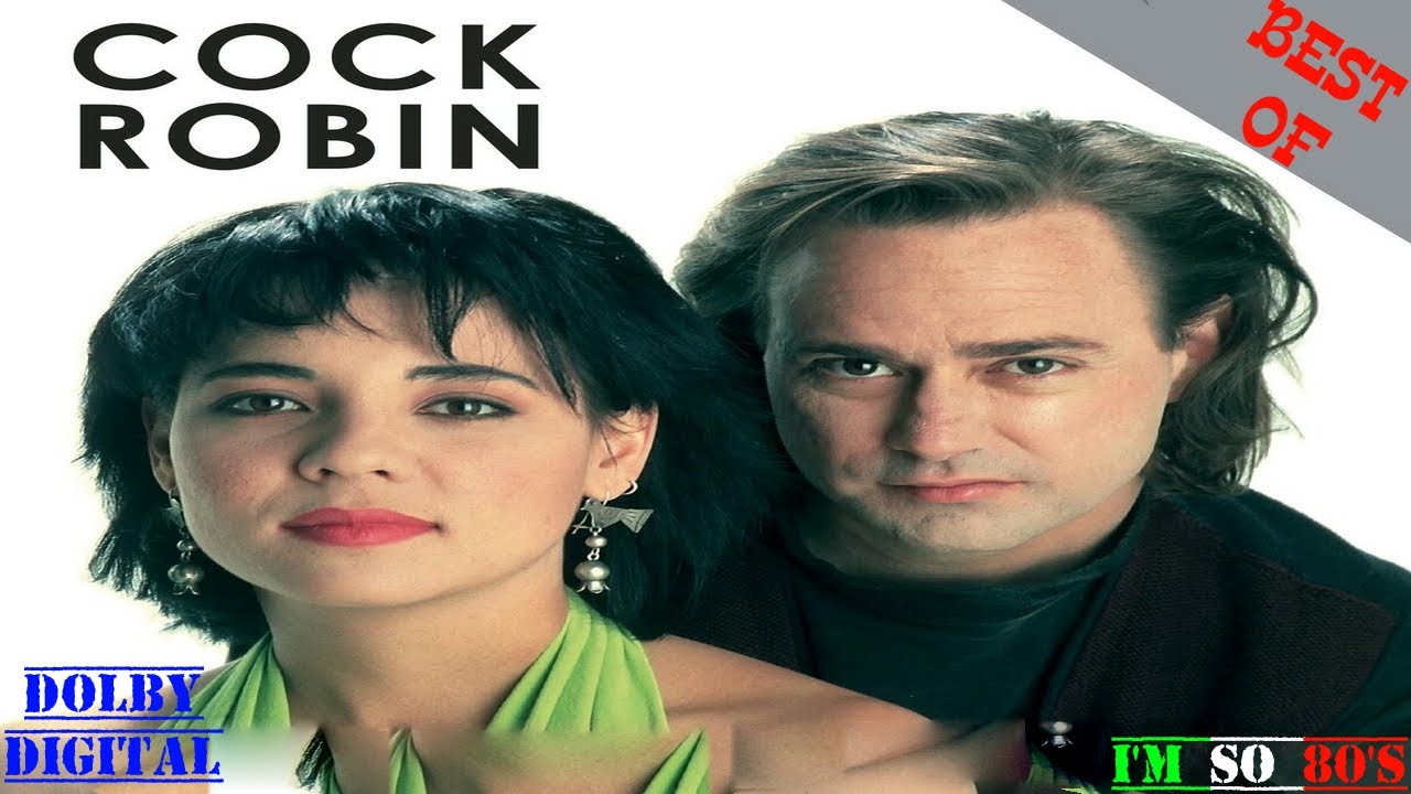 The Best of COCK ROBIN - Greatest Hits - Top Songs - YouTube