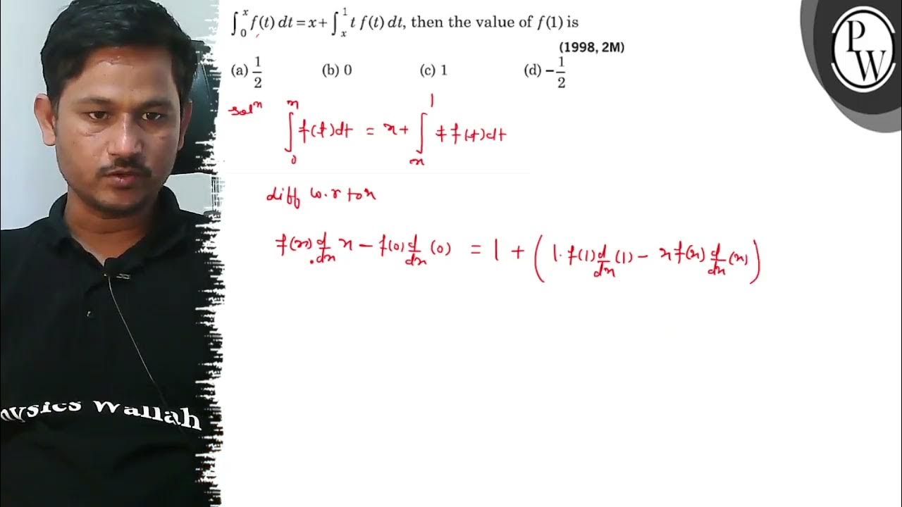 ∫_0^x f(t) d t=x+∫_x^1 t f(t) d t, then the value of f(1) is (a) 1/2 (b ...