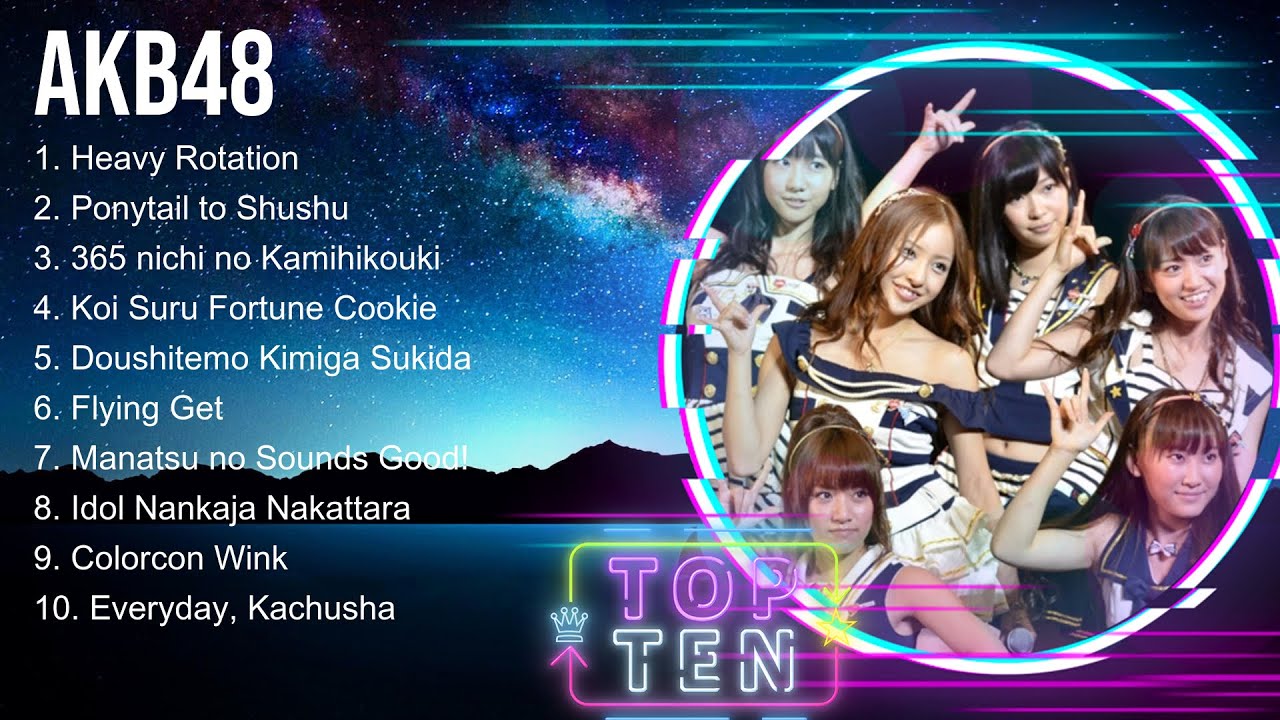 AKB48 ベストヒッツ ~ AKB48 2024 MIX ~ トップ 10 ベストソング - YouTube