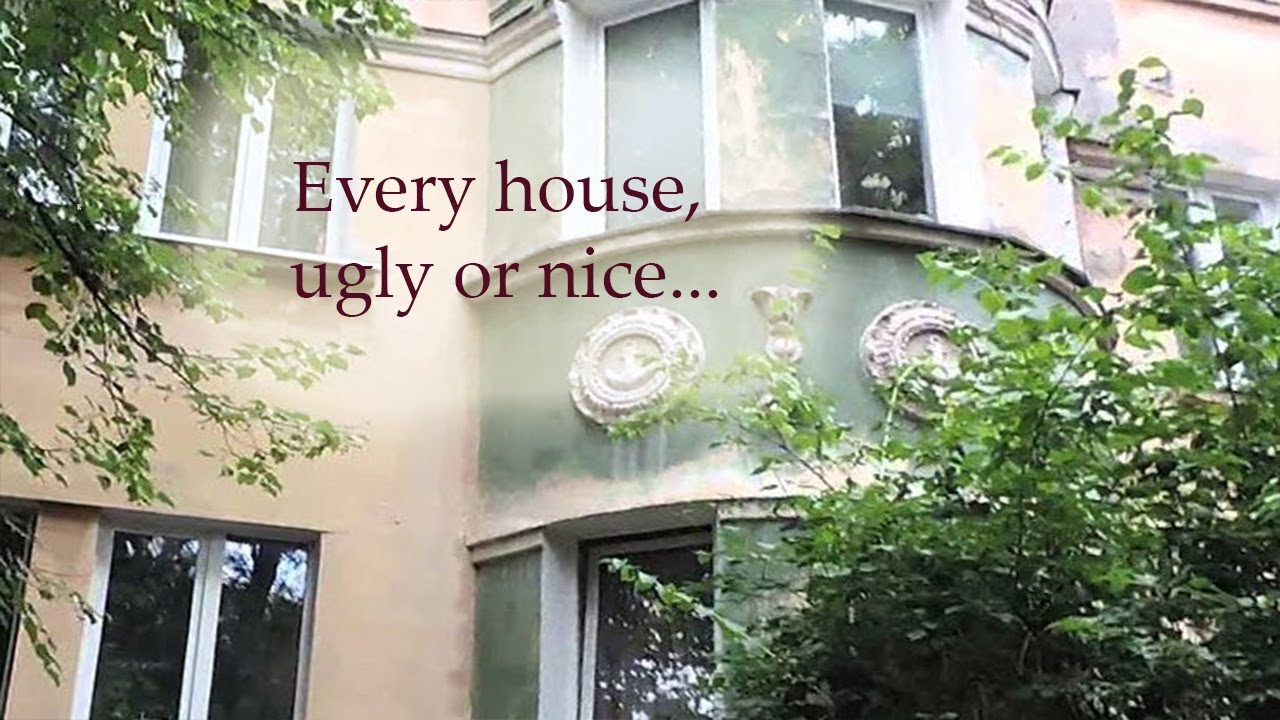 Every house, ugly or nice... - YouTube