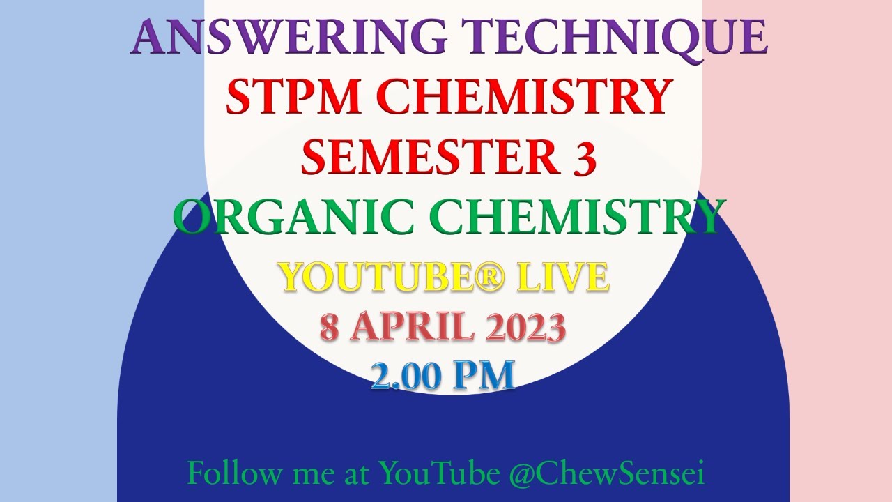 TECHNIQUES OF ANSWERING STPM CHEMISTRY SEM 3 2023 - YouTube
