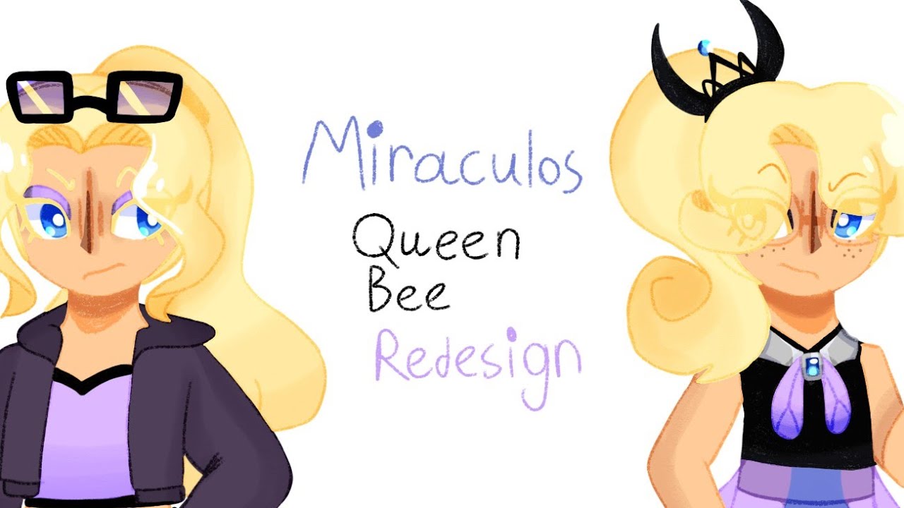 Redesigning Chloé Bourgeois / Queen Bee [Miraculous Ladybug] - YouTube
