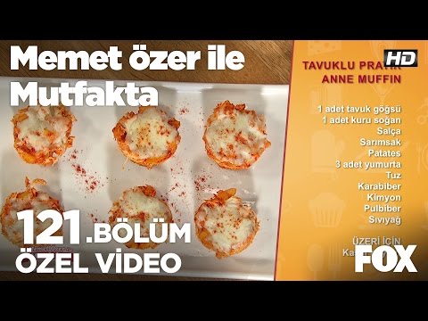 Tavuklu Pratik Anne Muffın...Memet Özer ile Mutfakta 121. Bölüm
