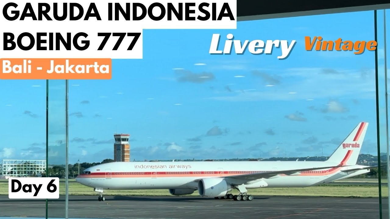 Garuda Indonesia Boeing 777 Bali - Jakarta | Livery Vintage - YouTube