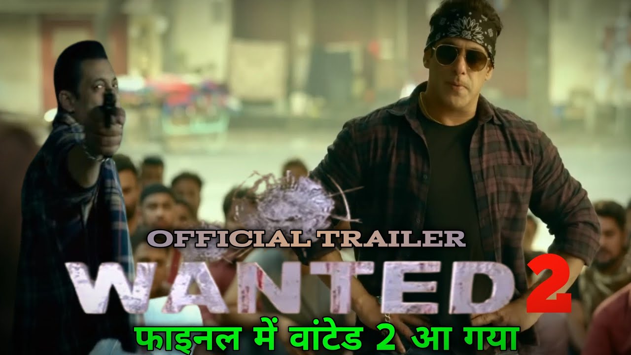 WANTED 2 OFFICIAL TEASER WANTED TO A RAHA HAI | SALMAN KHAN | DISHA ...