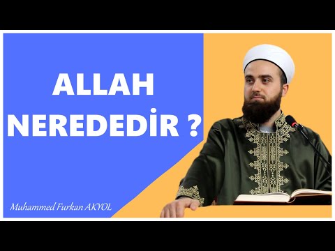 İtikat dersleri - Allah nerededir?