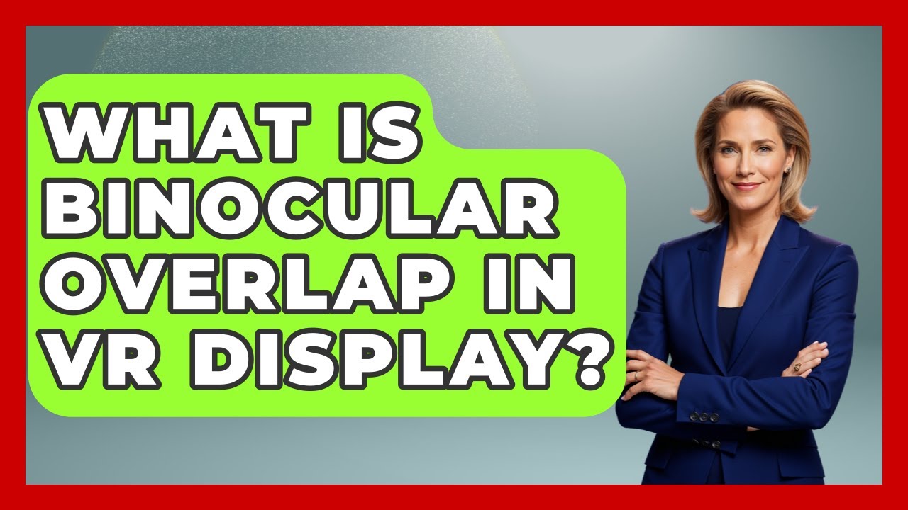 What Is Binocular Overlap In VR Display? - The Hardware Hub - YouTube