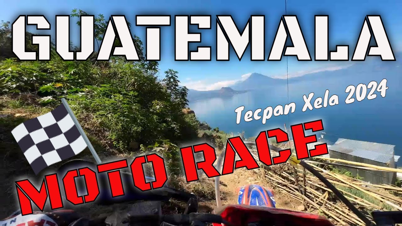 Clásico Tecpan a Xela Guatemala Moto Enduro Race 2024 - YouTube