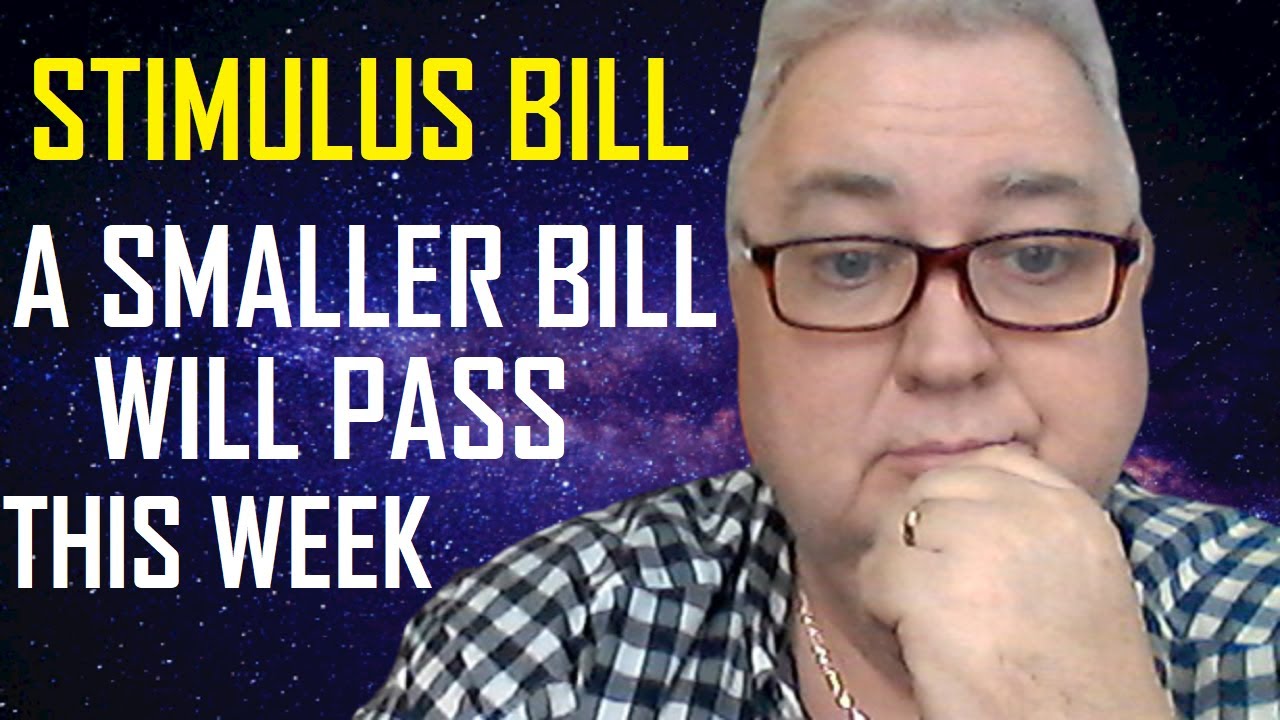 STIMULUS PACKAGE A SMALLER BILL WILL PASS. - YouTube