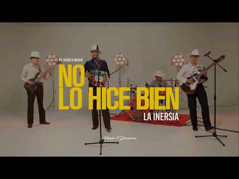 No lo hice bien | La Inersia (Live session)