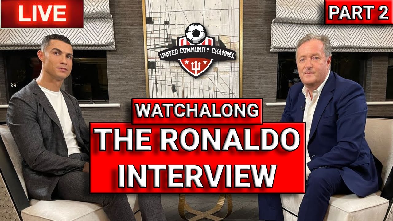 THE RONALDO INTERVIEW | PART 2 LIVE STREAM WATCHALONG - YouTube