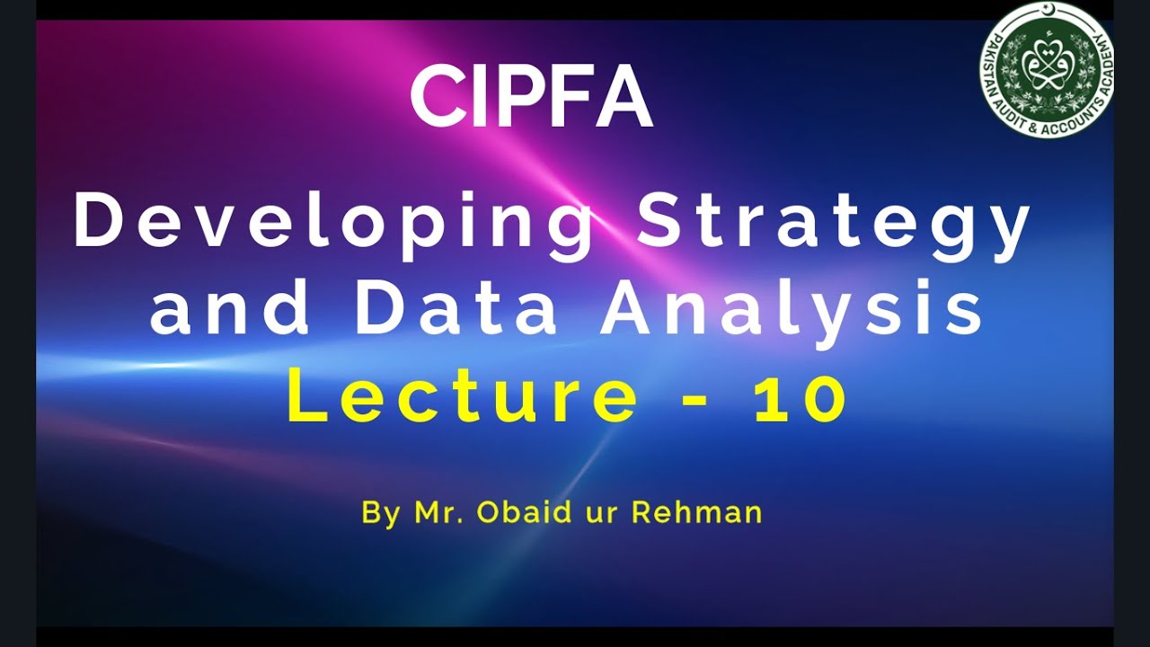 Developing Strategy and Data Analysis - CIPFA DSDA Lecture - 10 - YouTube