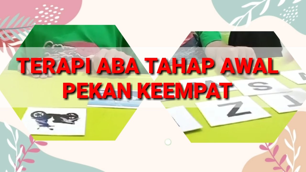 TERAPI ABA TAHAP AWAL PEKAN KEEMPAT | CERITA HUDZA EPISODE 10 - YouTube