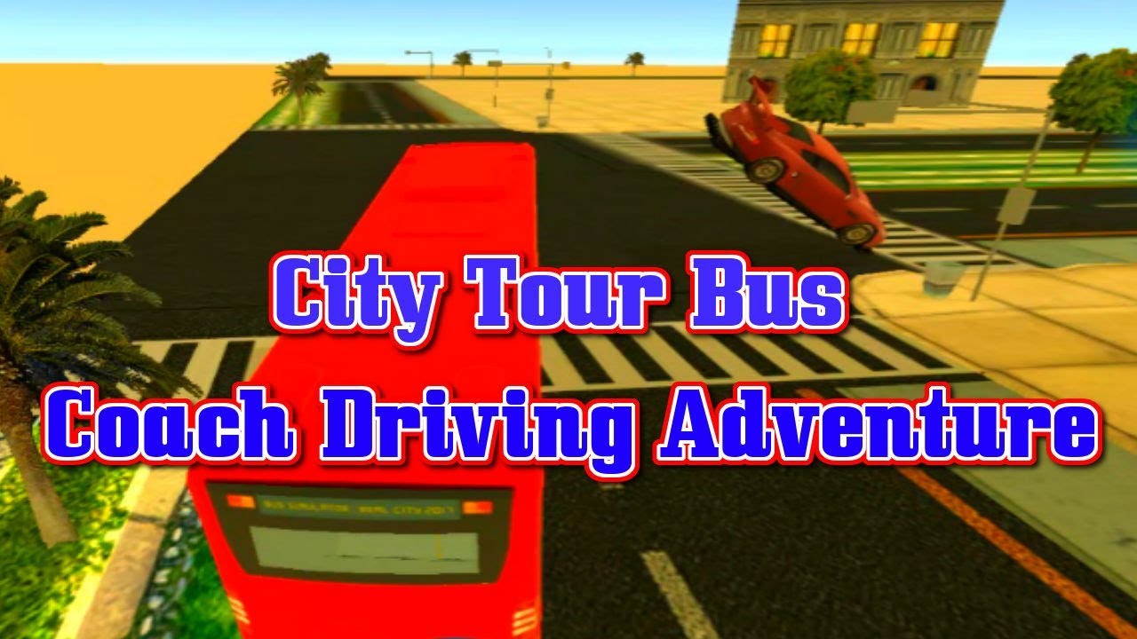 City Tour Bus Coach Driving Adventure | Best Bus Driver of 2018 - YouTube