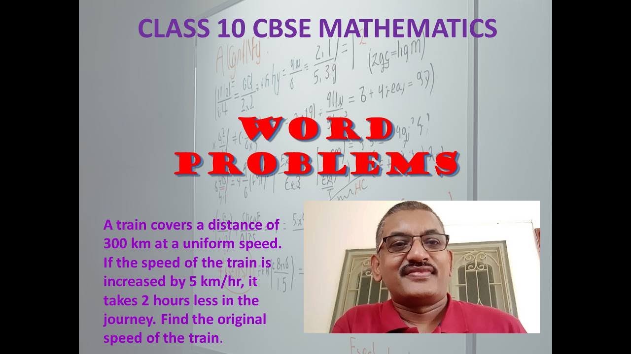 Word Problems CBSE 2026 A train covers a distance of 300 km at a ...
