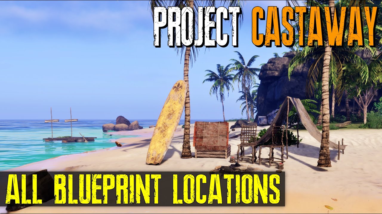 ALL BLUEPRINT LOCATIONS | Project Castaway v0.1.50 - YouTube