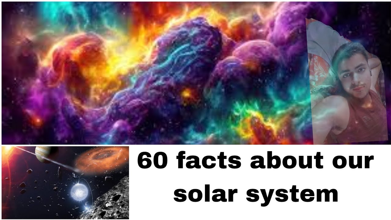 Interesting facts about our solar system/foundation of our solar system ...